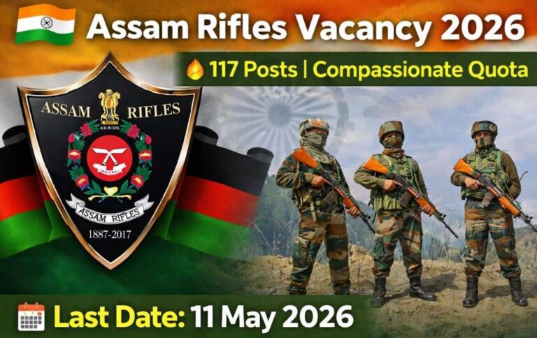 Assam Rifles Bharti 2026: 117 पदों पर आवेदन शुरू, जानें पूरी जानकारी ...